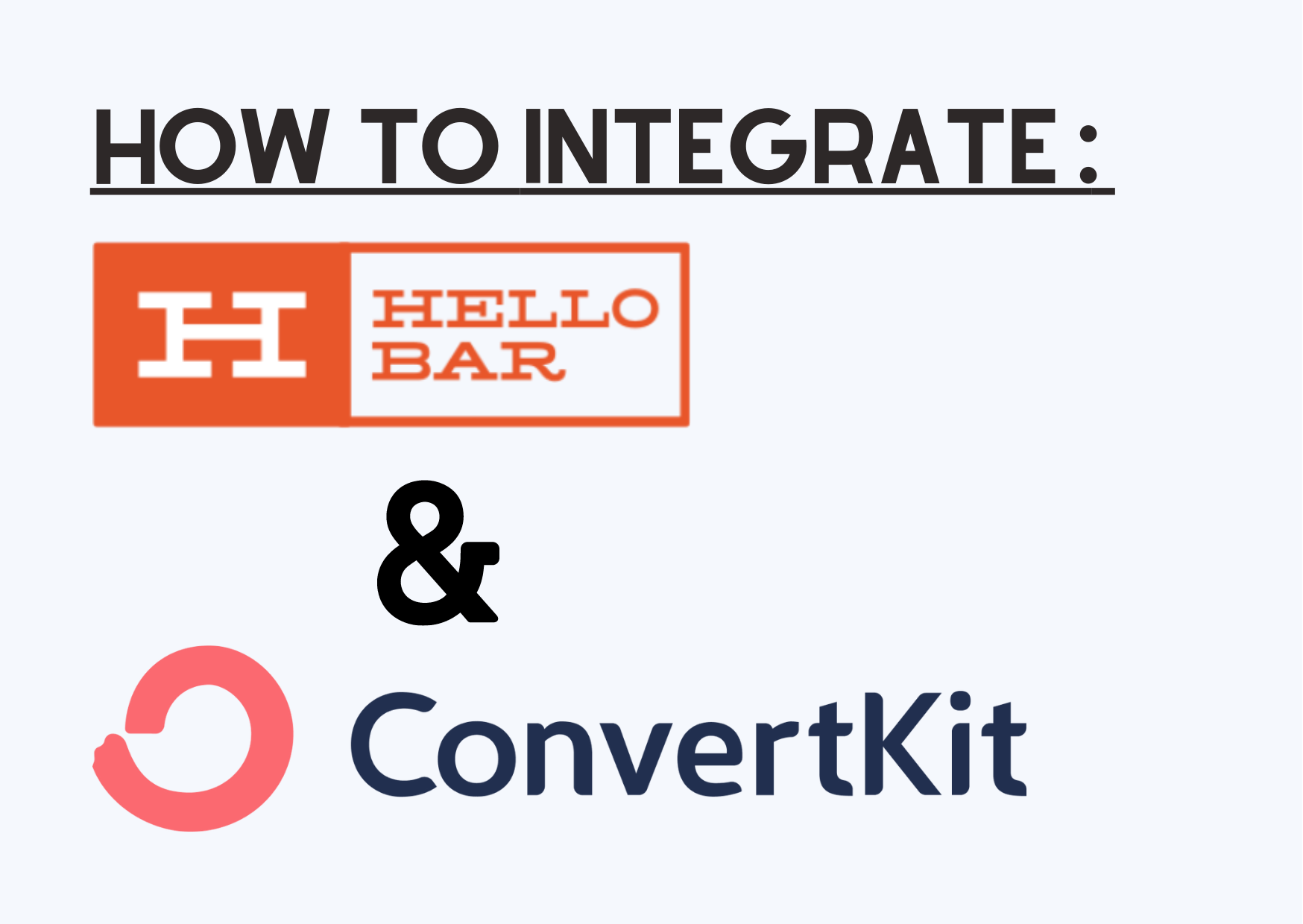 How to Integrate Hello Bar with ConvertKit