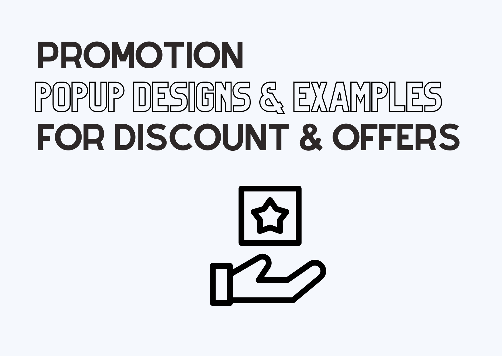 Promotion Popup Designs & Examples for Discount&Offers