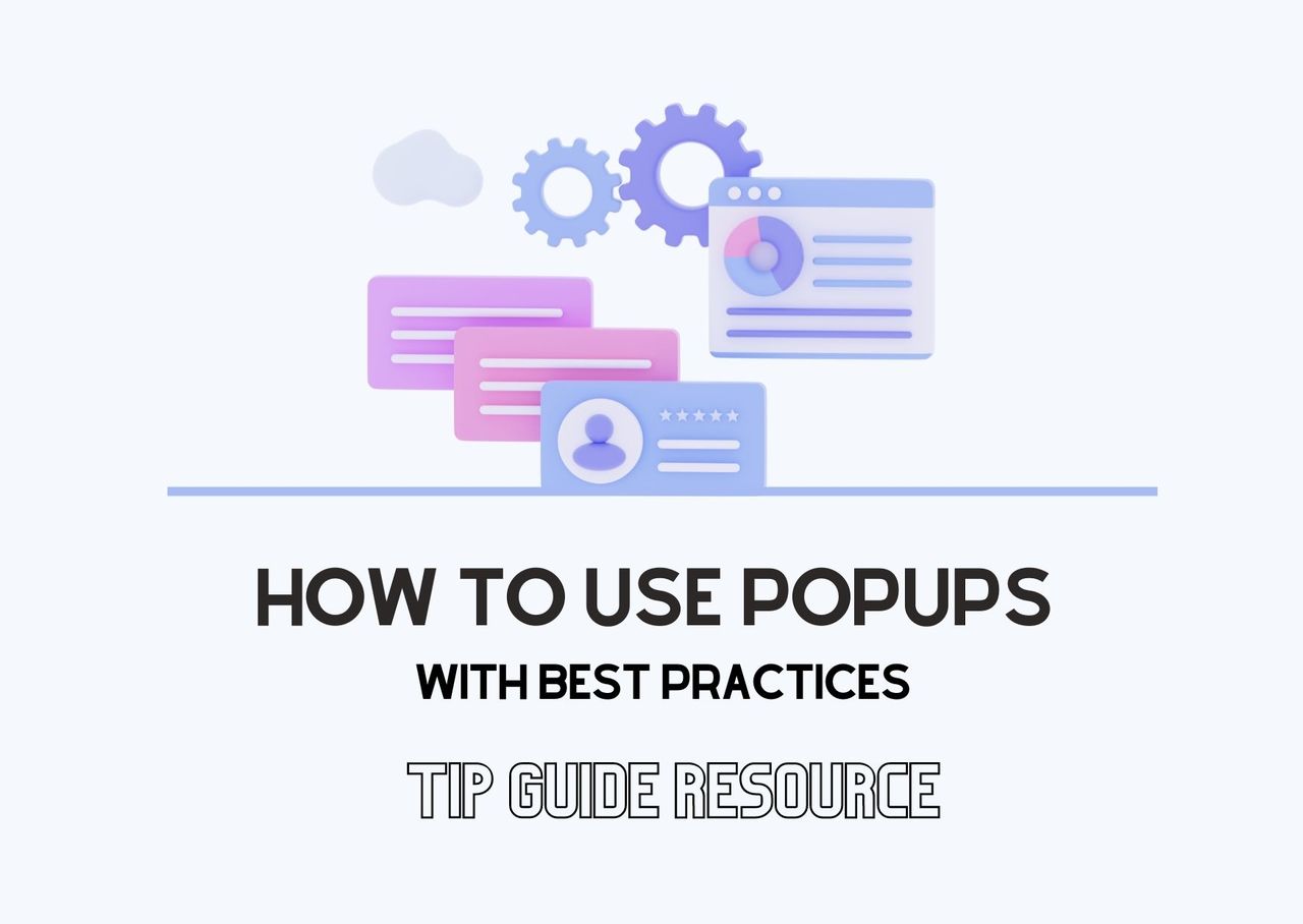 How to Use Popups with Best Practices- Tip Guide Resource