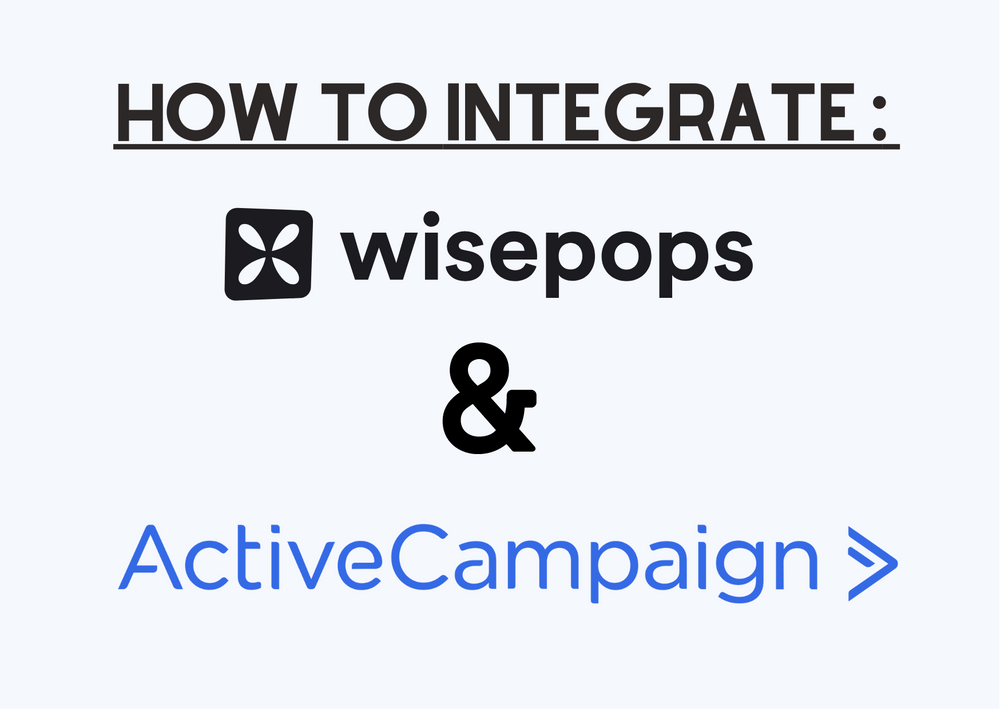 How to Integrate Wisepops with ActiveCampaign