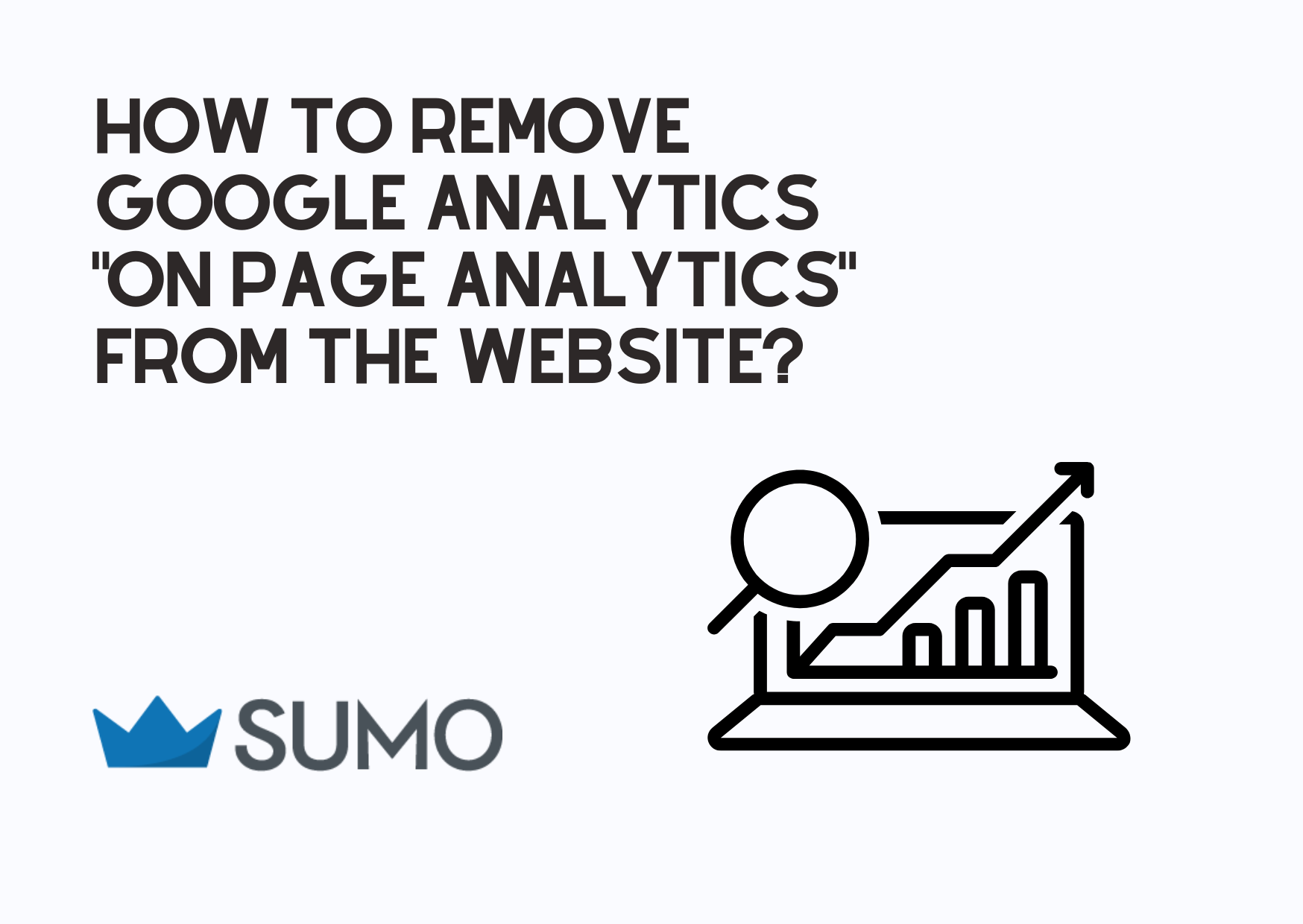 How to Remove Google Analytics from the Website on Sumo?