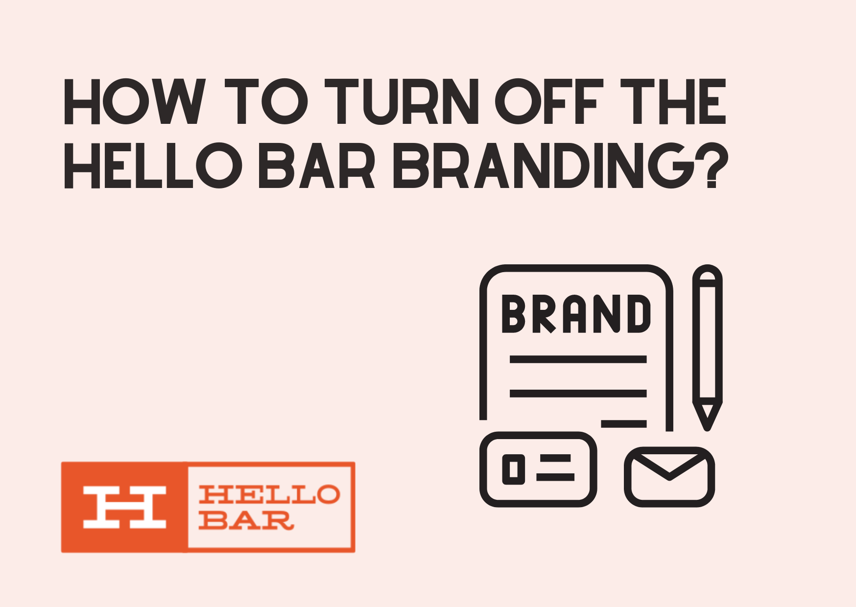 How to Turn Off the Hello Bar Branding?