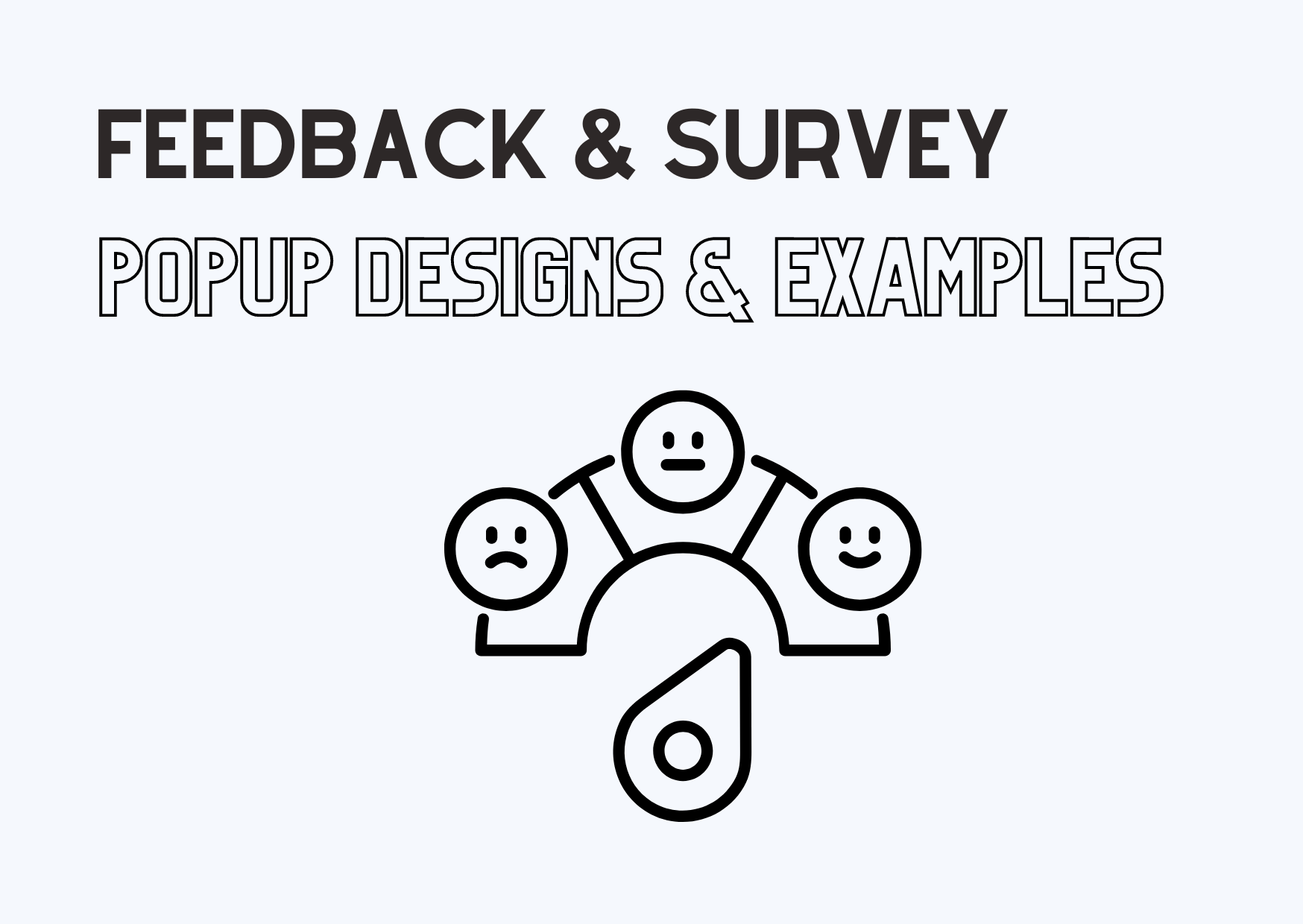 Feedback & Survey Popup Designs and Examples