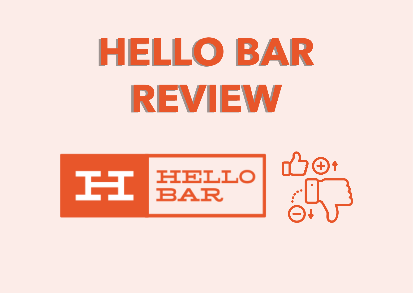 Hello Bar Review with Positive and Negative Sides