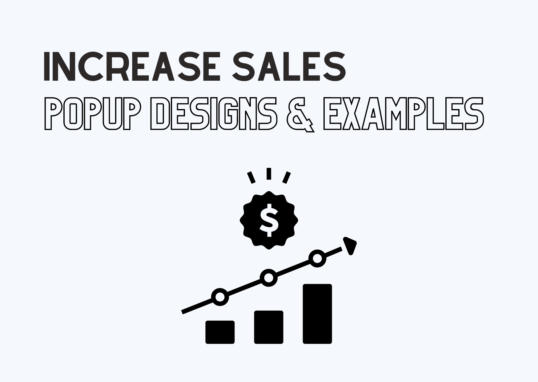 Increase Sales Popup Designs & Examples