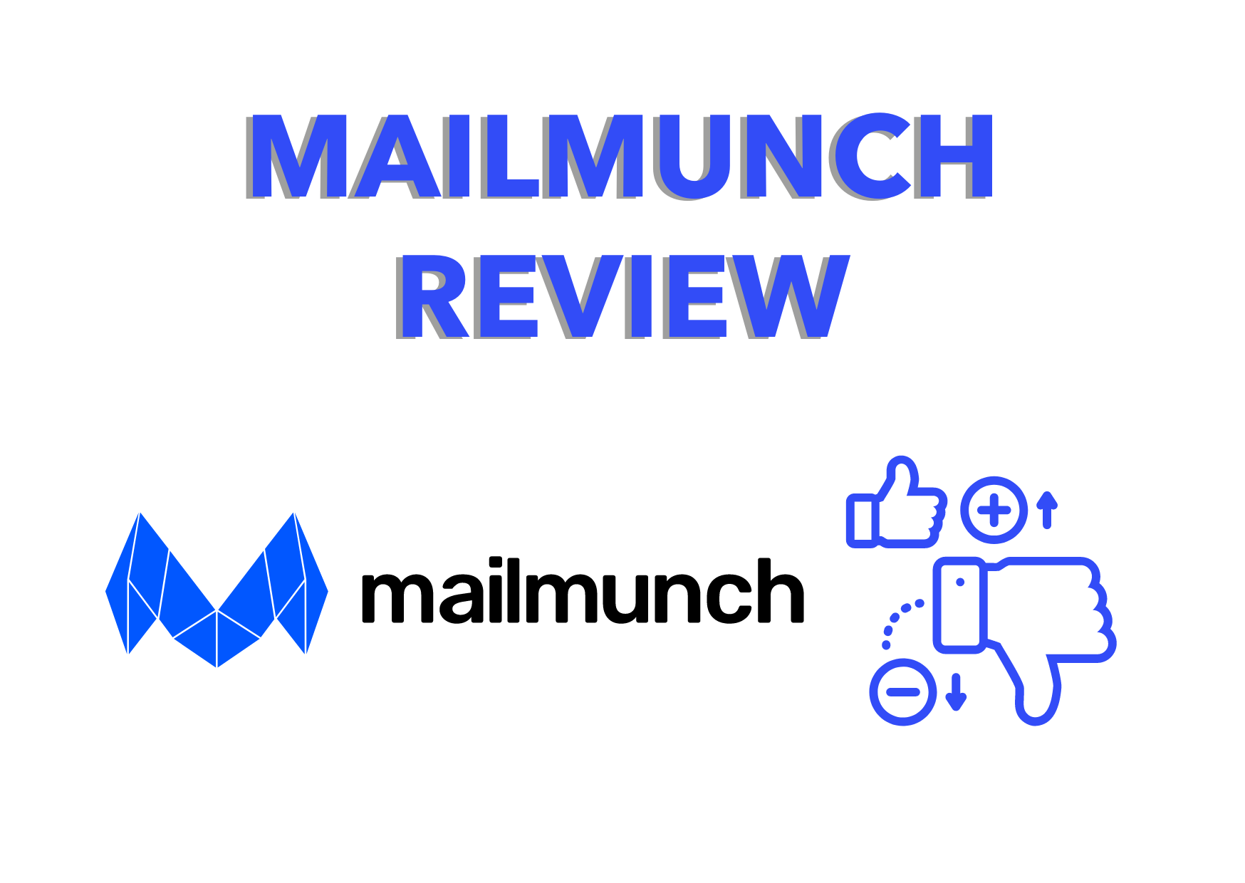 Mailmunch Review: Advantages & Disadvantages