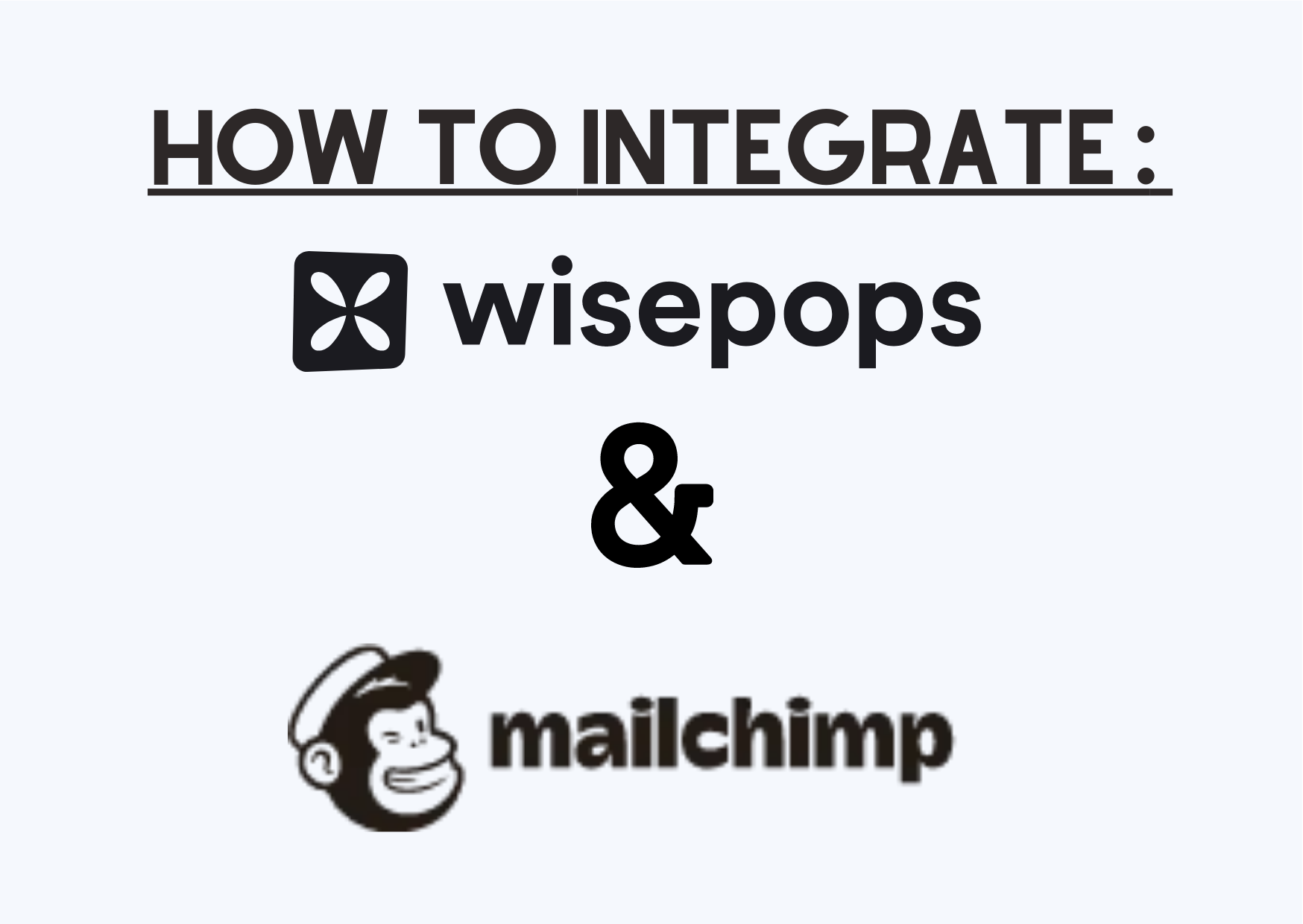 How to Integrate Wisepops with Mailchimp